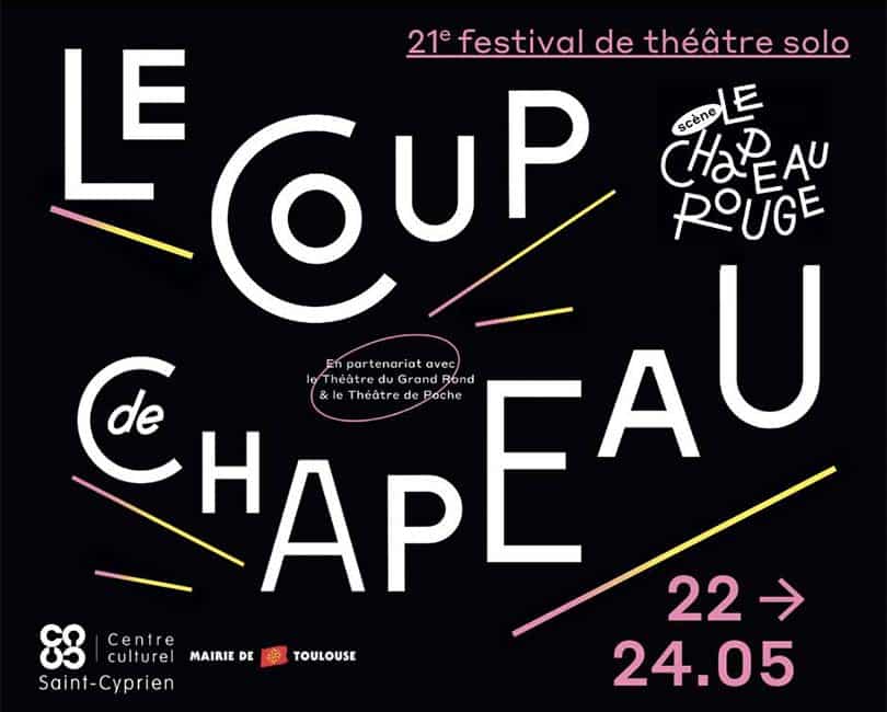 Festival Le Coup de Chapeau cette semaine à Toulouse - Toulouseblog.fr